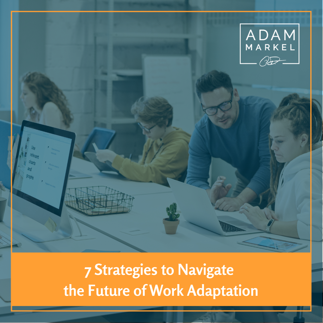 7 Strategies to Navigate the Future of Work Adaptation